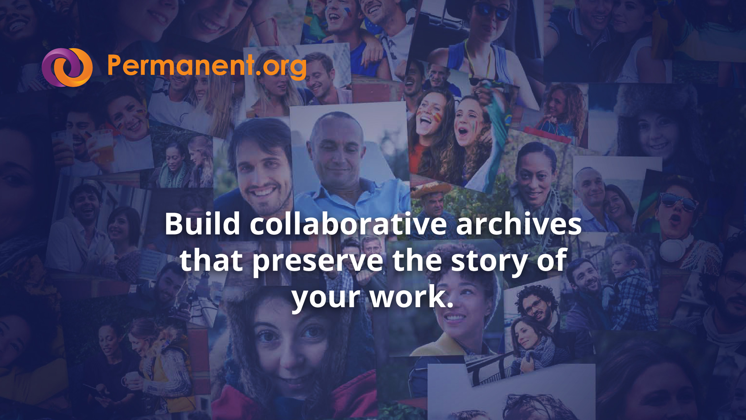 Build your Community Archive | Permanent.org